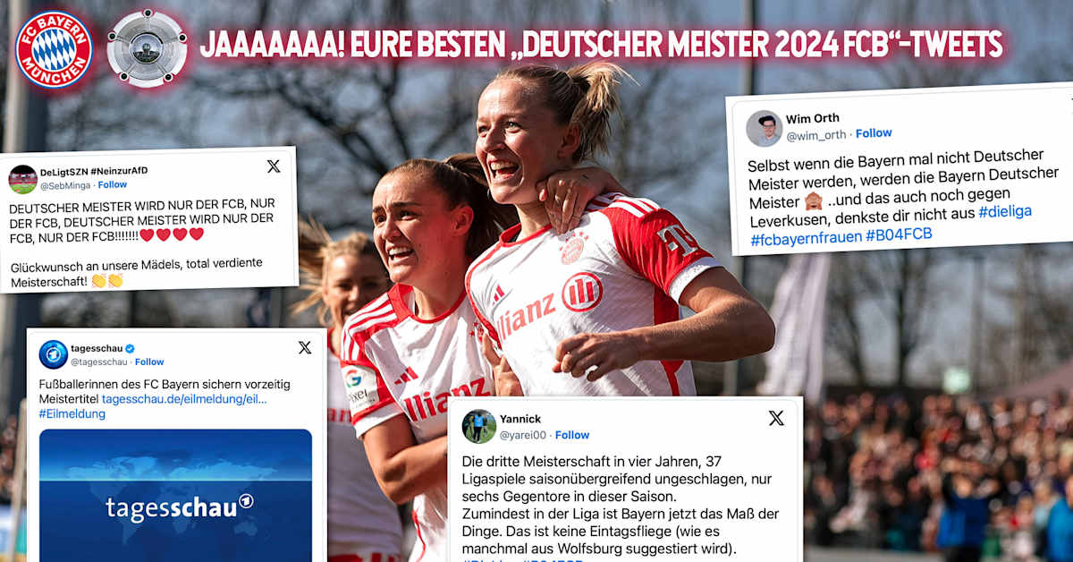 Jaaaaaaa! Eure besten "Deutscher Meister 2024 FCB"-Tweets