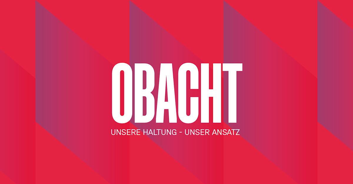 OBACHT: Unsere Haltung – unser Ansatz!